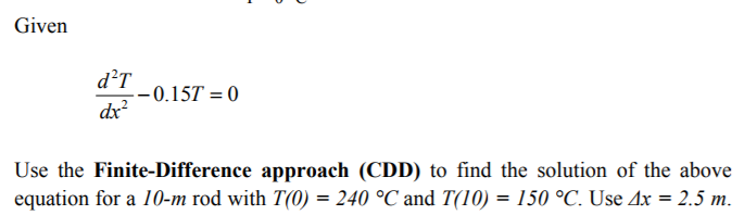 Solved Use the Finite-Difference approach (CDD) to find the | Chegg.com