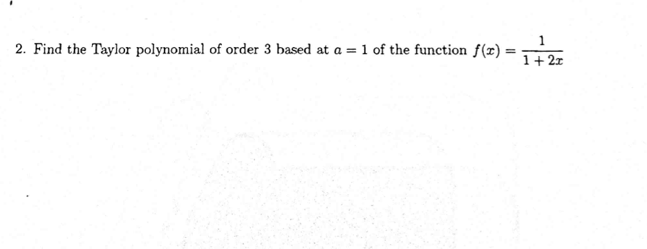 Solved Find the Taylor polynomial of order 3 based at a = 1 | Chegg.com