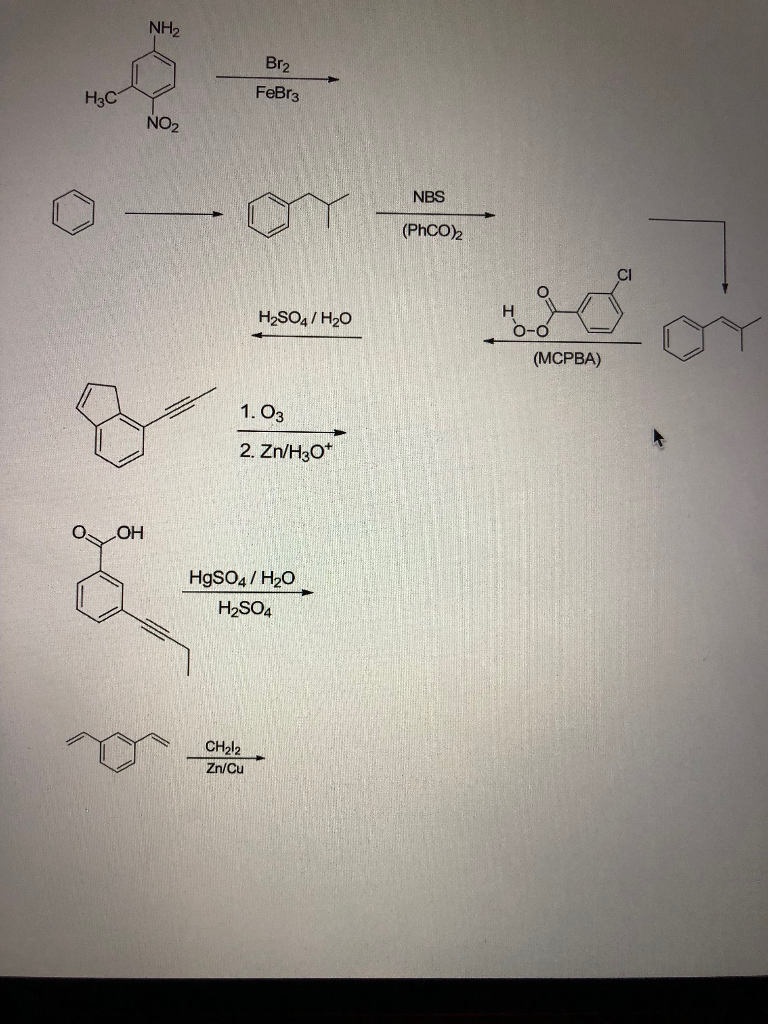 Solved NH2 Br2 FeBr3 H3C NO2 NBS (PhCO)2 Cl H2SO4/ H20 o-O | Chegg.com