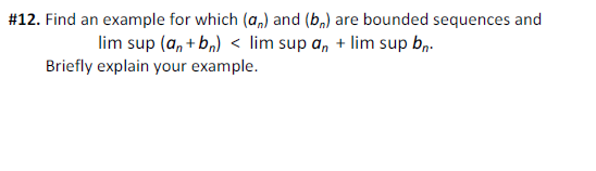 Solved Find an example for which (a_n) and (b_n) are bounded | Chegg.com