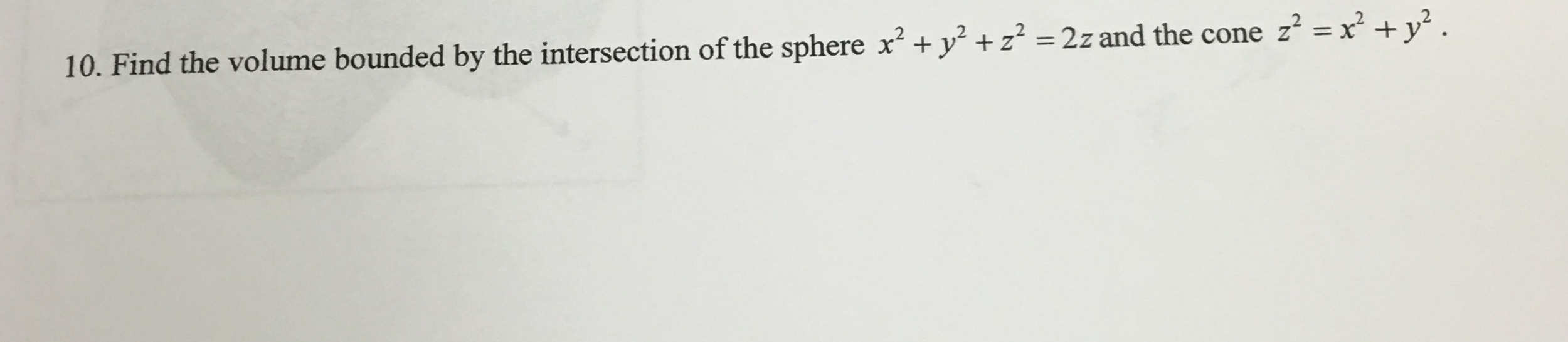 Solved Find the volume bounded by the intersection of the | Chegg.com