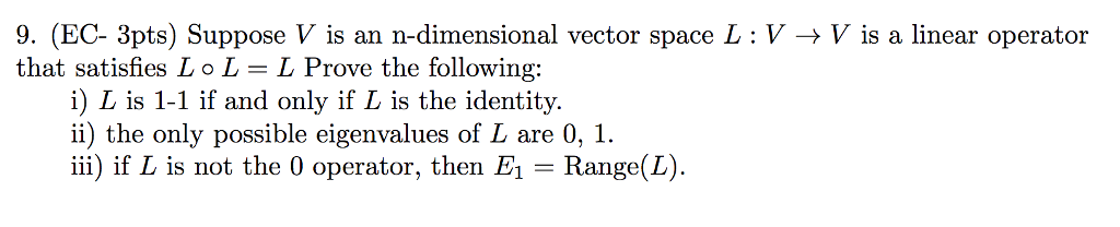 Solved 9, (EC-3pts) Suppose V is an n-dimensional vector | Chegg.com