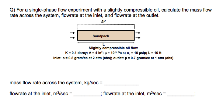 Solved Q) For a single-phase flow experiment with a slightly | Chegg.com