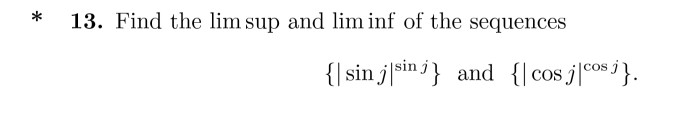 Solved *13. Find the lim sup and lim inf of the sequences ly | Chegg.com
