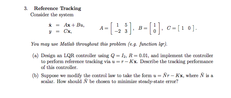 Solved 3. Reference Tracking Consider the system x = Ax+Bu, | Chegg.com
