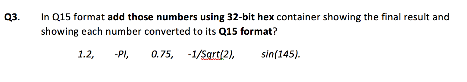 Solved In Q15 format add those numbers using 32-bit hex | Chegg.com
