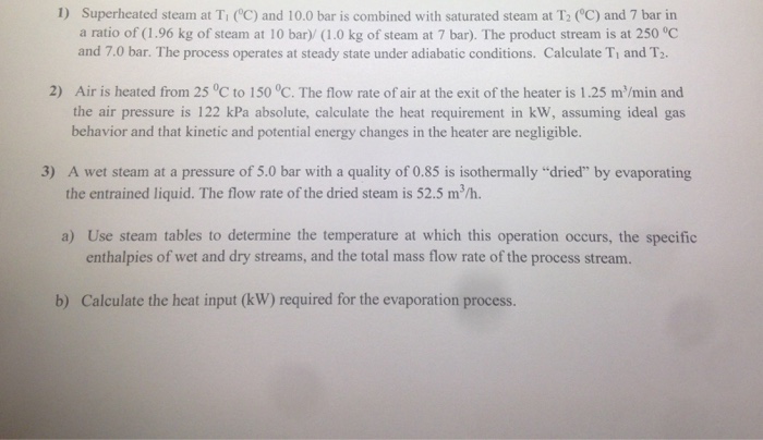 Solved Superheated steam at T_1 (degree C) and 10.0 bar is | Chegg.com