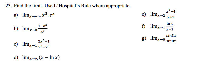 Solved Find The Limit Use Lhospitals Rule Where