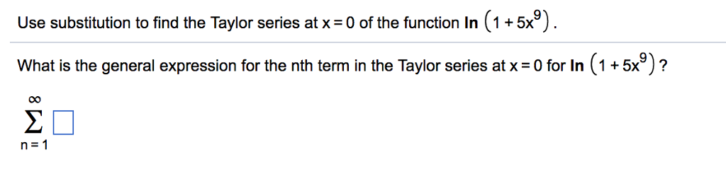 Solved Use substitution to find the Taylor series at x = 0 | Chegg.com