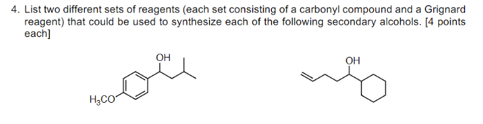 Solved 4. List two different sets of reagents (each set | Chegg.com