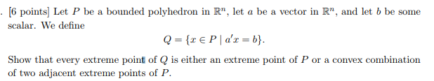 Solved l6 pointsl Let P be a bounded polyhedron in R", let a | Chegg.com