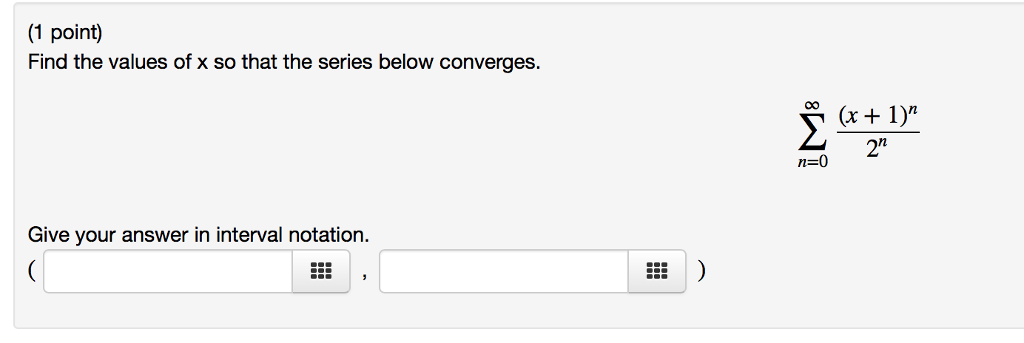 Solved (1 point) Find the values of x so that the series | Chegg.com