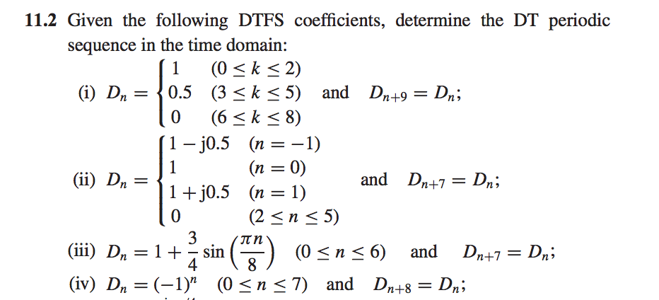 Solved Given the following DTFS coefficients, determine the | Chegg.com