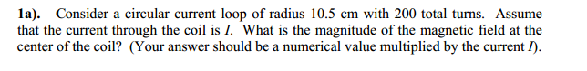 Solved Consider a circular current loop of radius 10.5 cm | Chegg.com