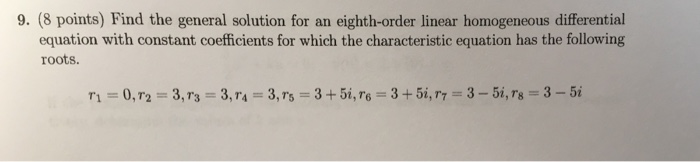 Solved Find the general solution for an eighth-order linear | Chegg.com