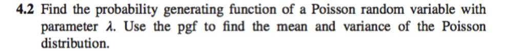 Solved Find the probability generating function of a Poisson | Chegg.com