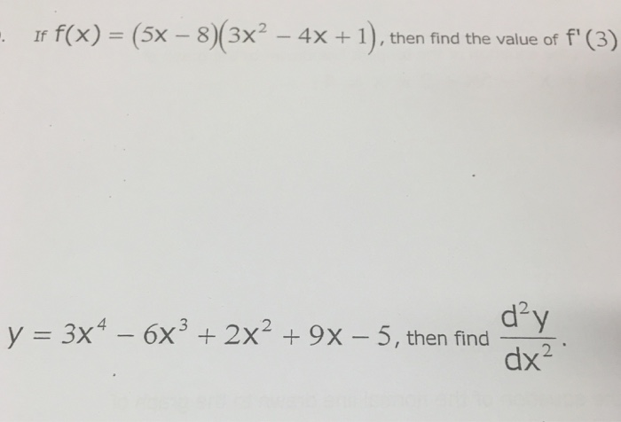 Solved If f(x) = (5x - 8)(3x^2 - 4x + 1), then find the | Chegg.com
