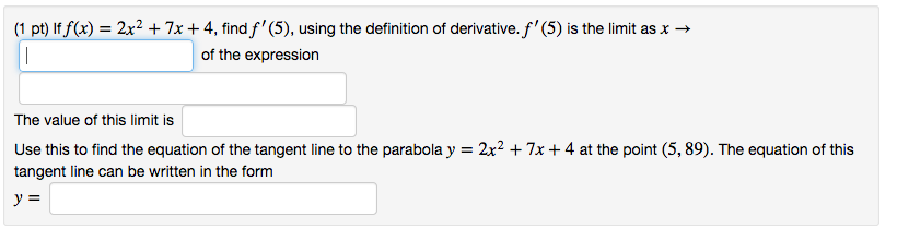 Solved (1 pt) Iff(x)-2x2 7x 4, find f'(5), using the | Chegg.com