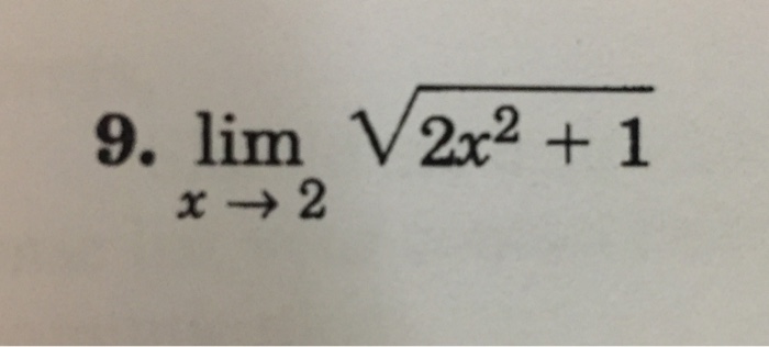 Solved Evaluate each limit. lim_x rightarrow 2 Squareroot | Chegg.com