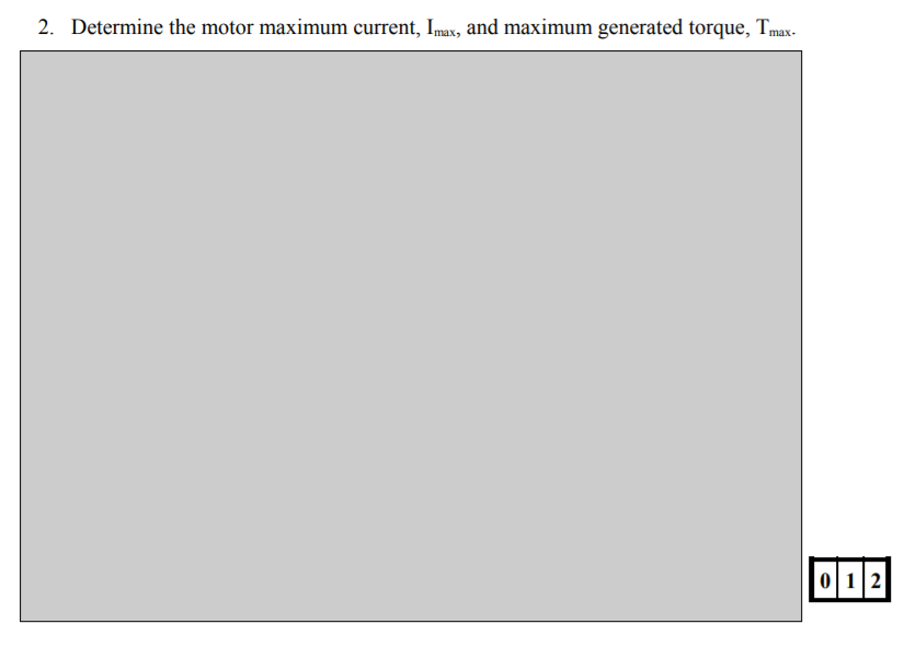 2. Determine the motor maximum current, Imax, and | Chegg.com