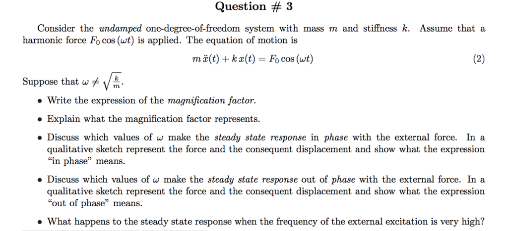 Solved Question # 3 Consider the undamped | Chegg.com