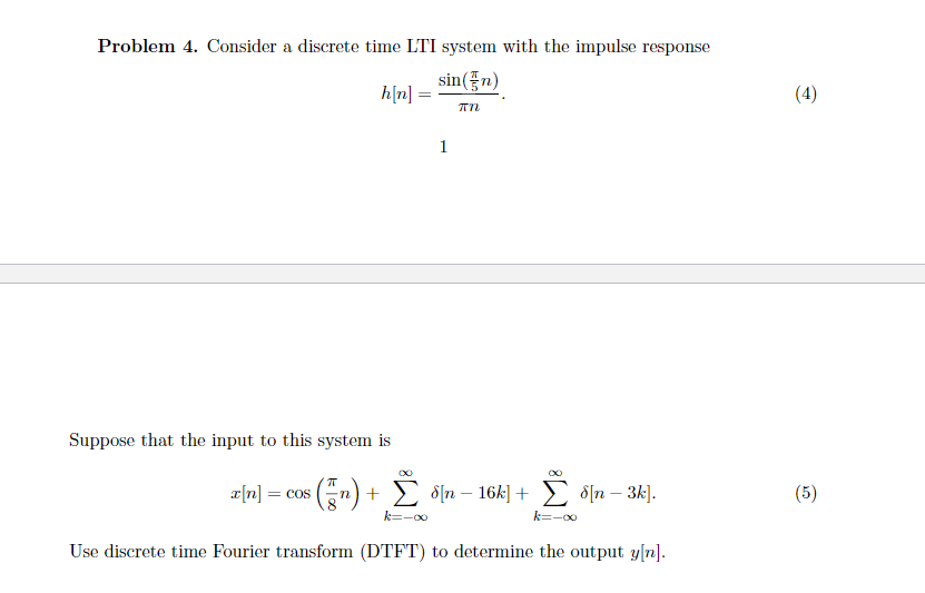 Solved Problem 4. Consider a discrete time LTI system with | Chegg.com