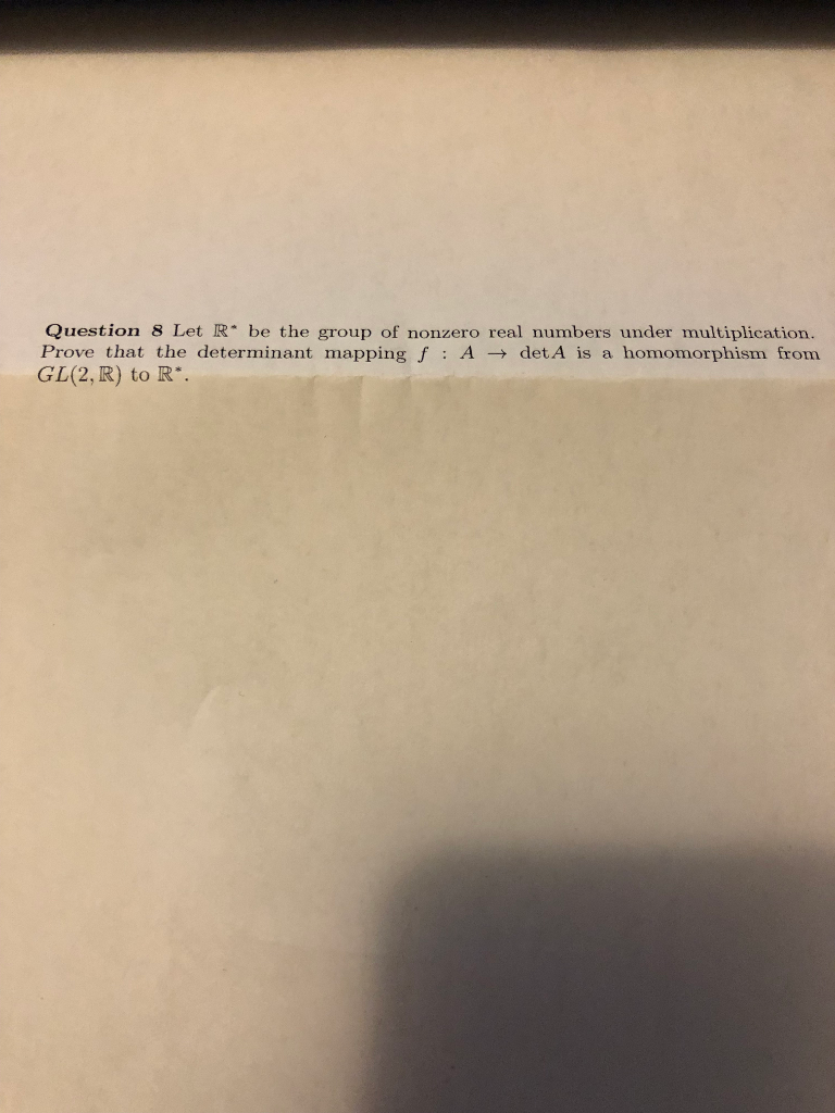 Solved Question 8 Let R be the group of nonzero real numbers | Chegg.com
