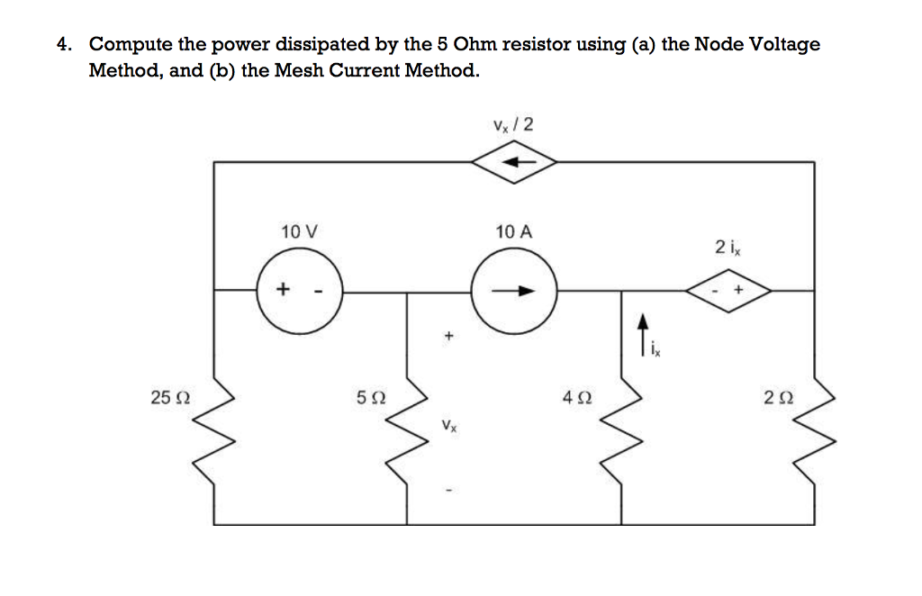Solved 4. Compute the power dissipated by the 5 Ohm resistor | Chegg.com
