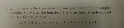 Solved 1) Let f u iv be a non-constant analytic function on | Chegg.com