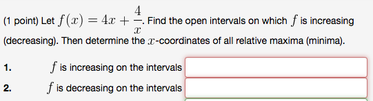Solved Let integral(x) = 4x +4/x. Find the open intervals on | Chegg.com