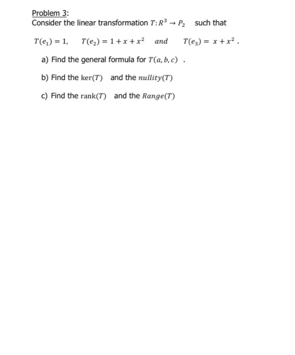 Solved Consider the linear transformation T: R^3 rightarrow | Chegg.com
