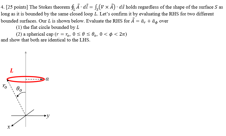 Solved 4. [25 points] The Stokes theorem A A-dに,(7x A) . ds | Chegg.com