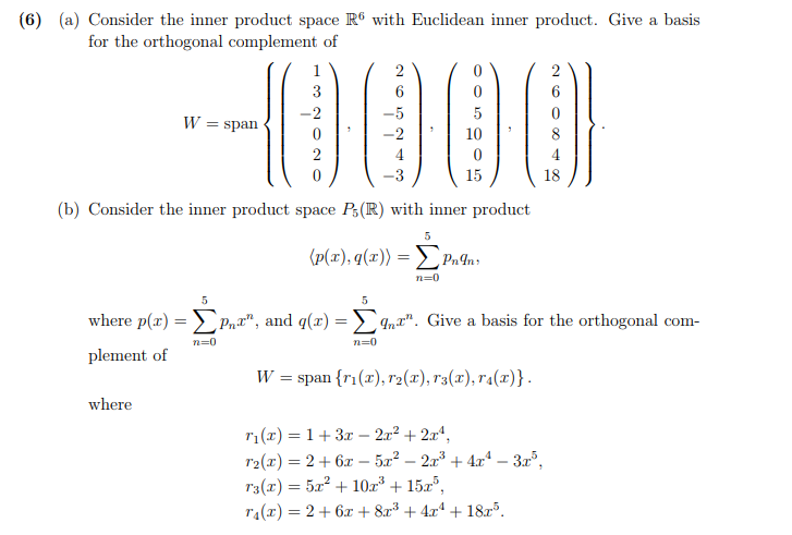 Solved (6) (a) Consider the inner product space R6 with | Chegg.com