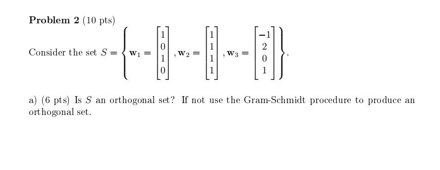 Solved Problem 2 (10 pts) Consider the set S E W1- W2- a) (6 | Chegg.com Solved Problem 2 (10 pts) Consider the set S E W1- W2- a) (6 | Chegg.com