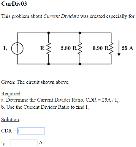 Solved a. Determine the Current Divider Ratio, CDR = 25A | Chegg.com