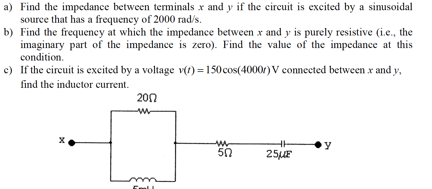 Solved Find the impedance between terminals times and y if | Chegg.com
