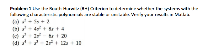 Solved Use the Routh-Hurwitz (RH) Criterion to determine | Chegg.com