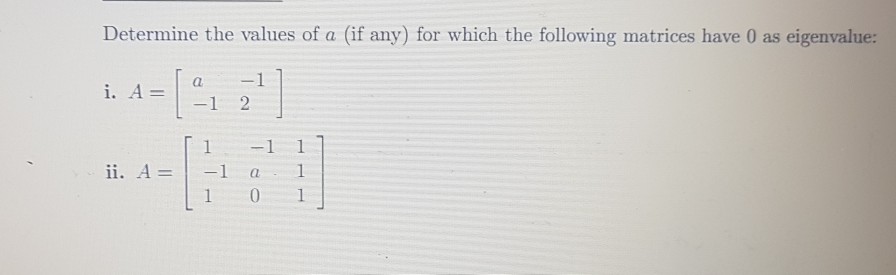 Solved Determine the values of a (if any) for which the | Chegg.com