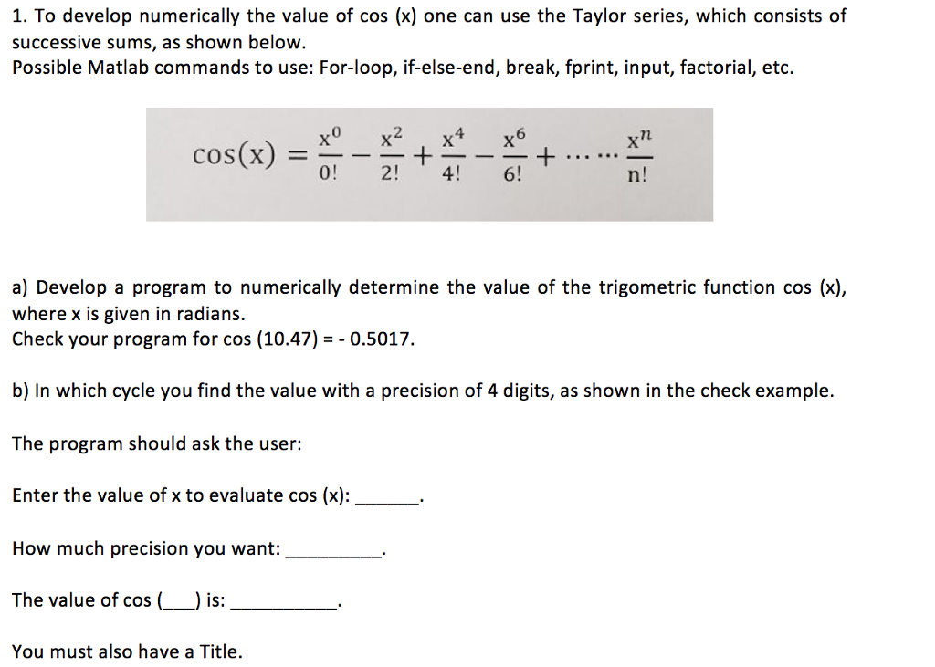 Solved 1. To develop numerically the value of cos (x) one | Chegg.com