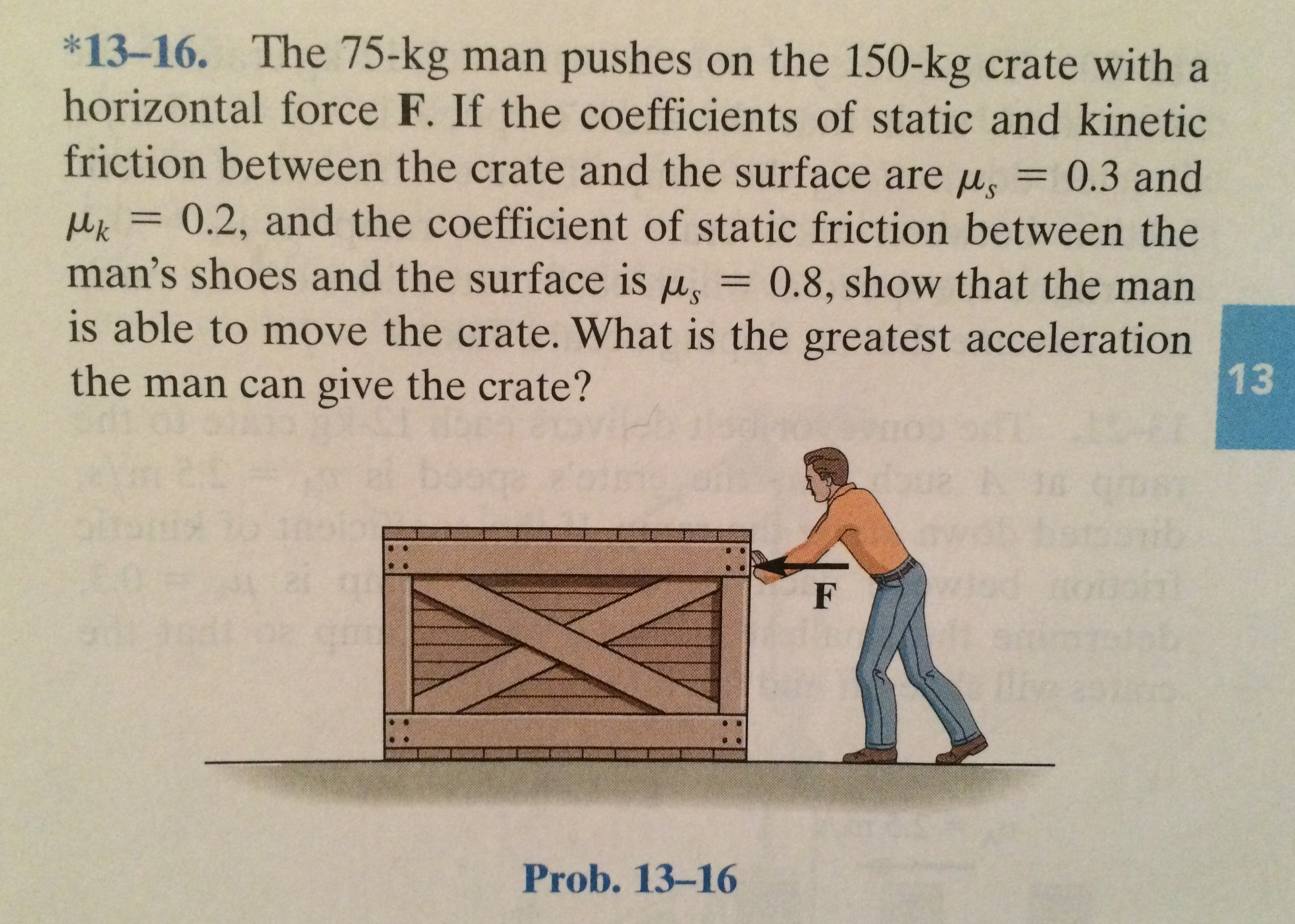 Solved The 75-kg man pushes on the 150-kg crate with a | Chegg.com Solved The 75-kg man pushes on the 150-kg crate with a | Chegg.com