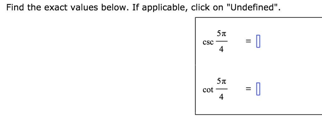 Solved Find the exact values below. If applicable, click on | Chegg.com