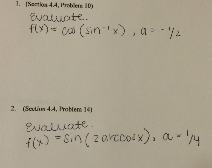 Solved Evaluate. f(x) -= cos (sin^-1 x), a = -1/2 Evaluate | Chegg.com