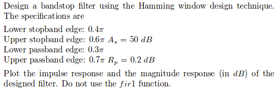 Design a bandstop filter using the Hamming window | Chegg.com
