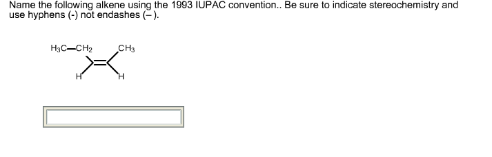 Solved Name the following alkene using the 1993 IUPAC | Chegg.com
