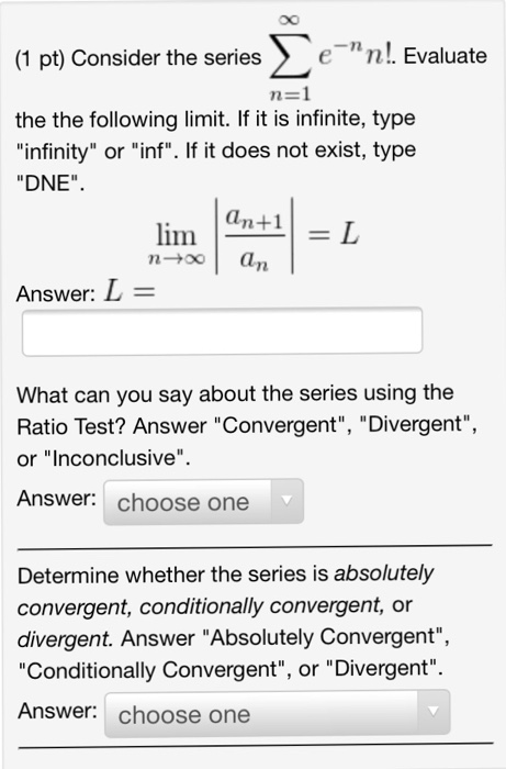 Solved (1 pt) Consider the series e nn!. Evaluate n 1 the | Chegg.com Solved (1 pt) Consider the series e nn!. Evaluate n 1 the | Chegg.com