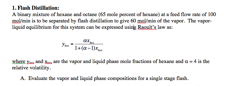 1. Flash Distillation: A binary mixture of hexane and | Chegg.com