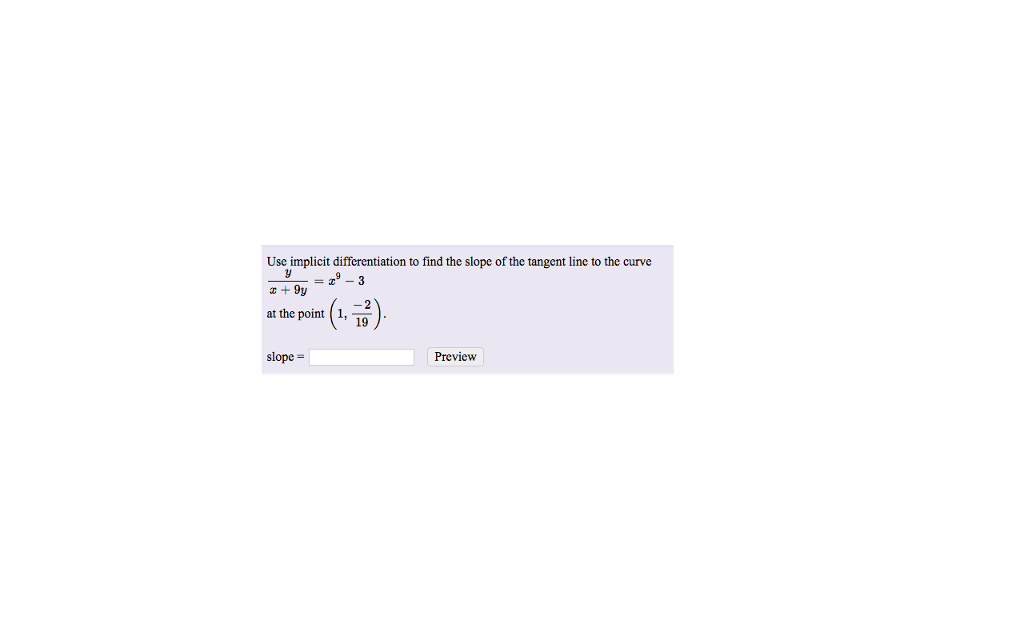 Solved Use implicit differentiation to find the slope of the | Chegg.com