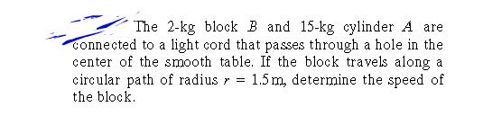 Solved The 2-kg block B and 15-kg cylinder A are connected | Chegg.com