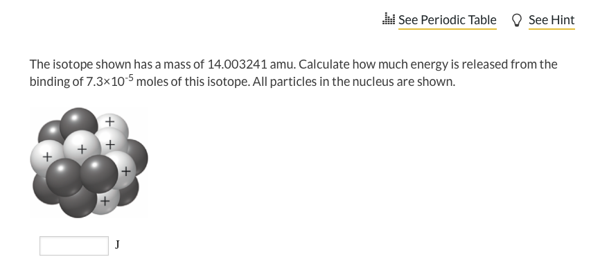 Solved See Periodic Table See Hint The isotope shown has a | Chegg.com