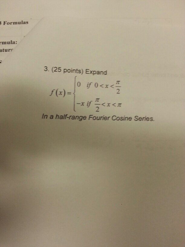Solved Expand f(x) = {0 if 0